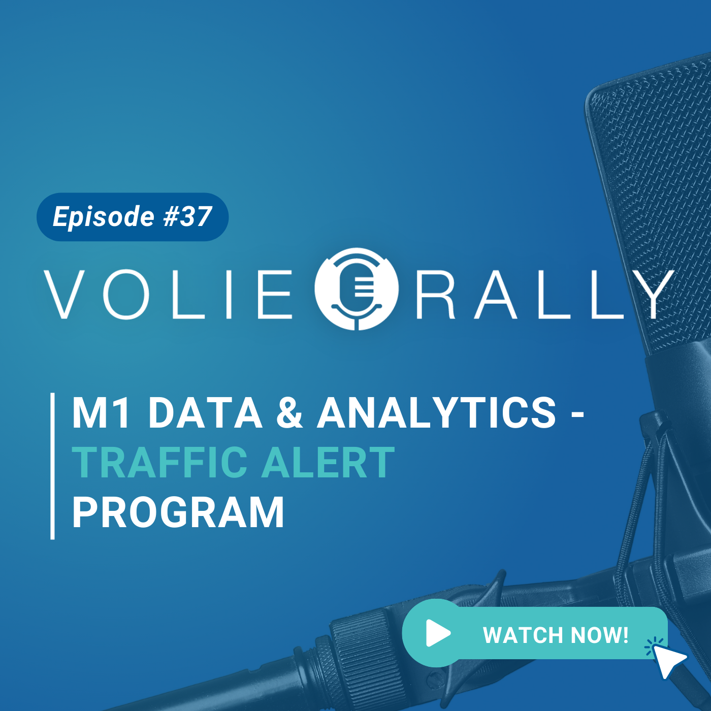 M1 Data Analytics - Traffic Alert Program with Greg Ashe - Volie